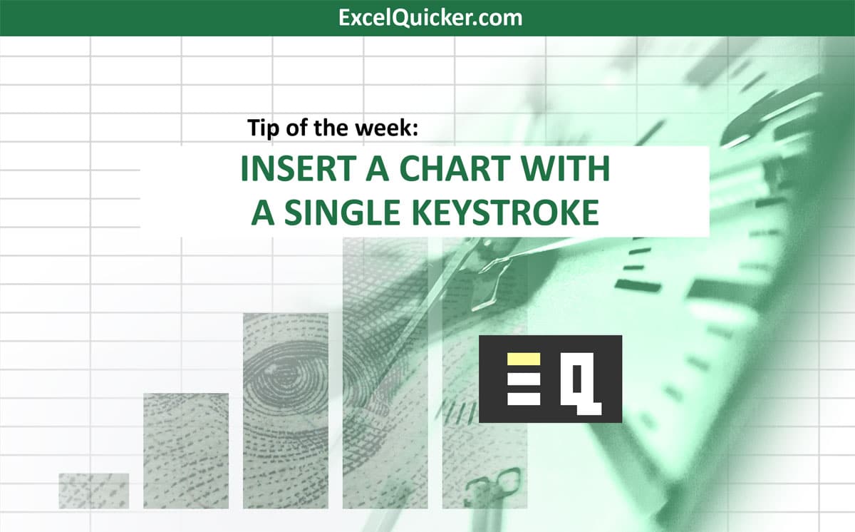 Insert a chart with a single keystroke - Excel Quicker