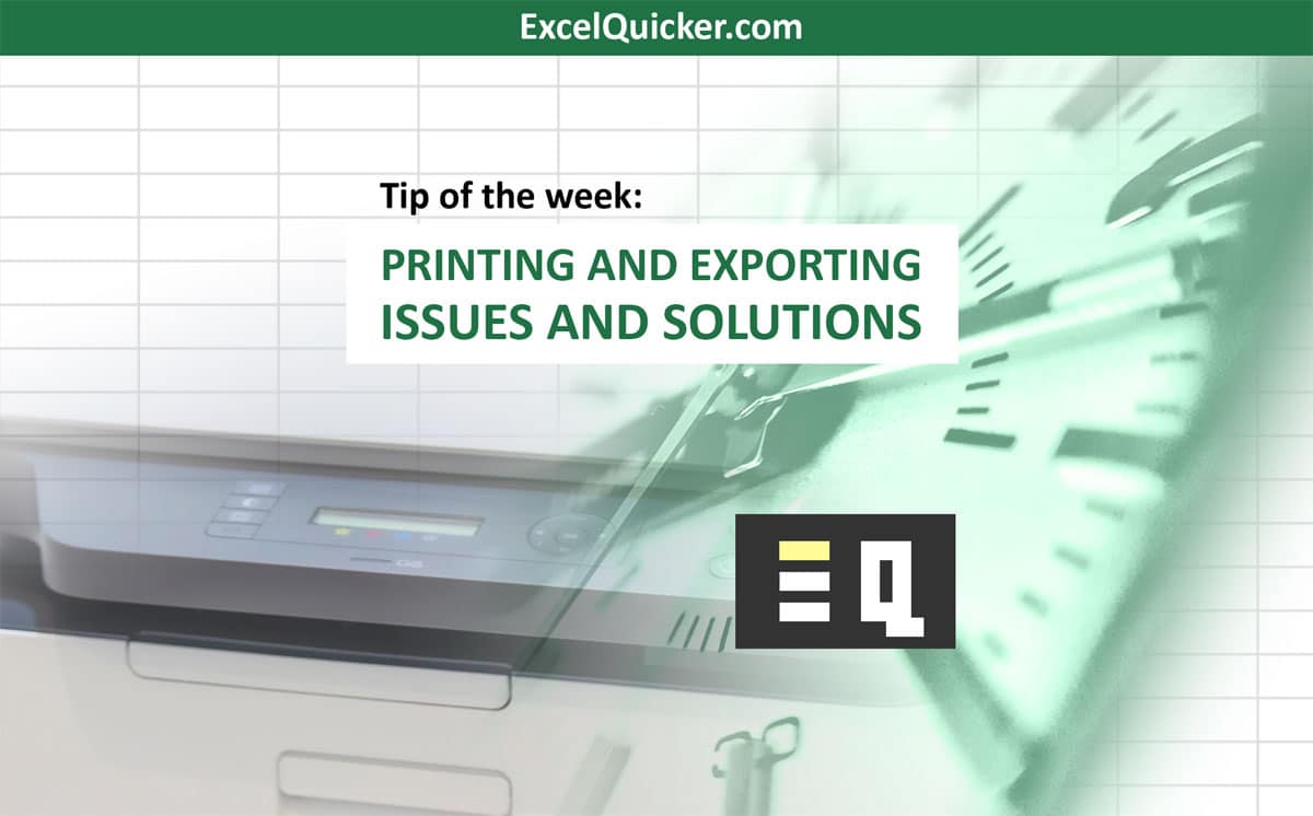 Printing and exporting issues and solutions - Excel Quicker